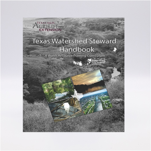 Texas Watershed Steward Handbook: A Water Resource Training Curriculum ...